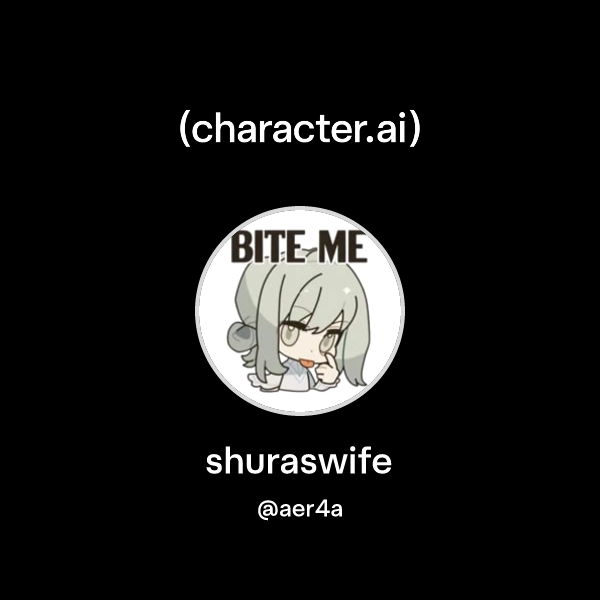 shuraswife (@aer4a) | character.ai | AI Chat, Reimagined–Your Words ...