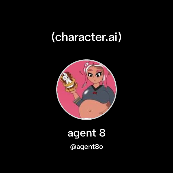 agent 8 (@agent8o) | character.ai | AI Chat, Reimagined–Your Words ...