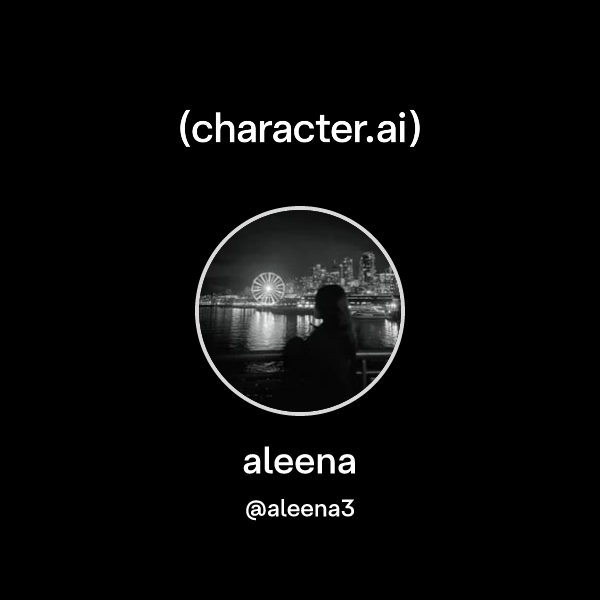 aleena (@aleena3) | character.ai | AI Chat, Reimagined–Your Words. Your ...