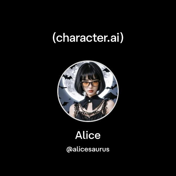 Alice (@alicesaurus) | character.ai | Personalized AI for every moment ...