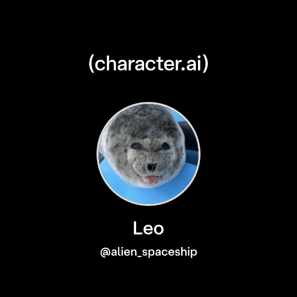 Leo (@alien_spaceship) | character.ai | Personalized AI for every ...