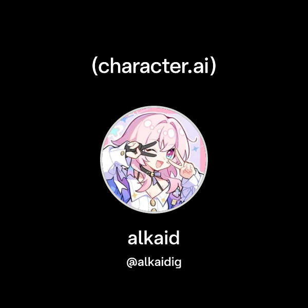 alkaid (@alkaidig) | character.ai | AI Chat, Reimagined–Your Words ...