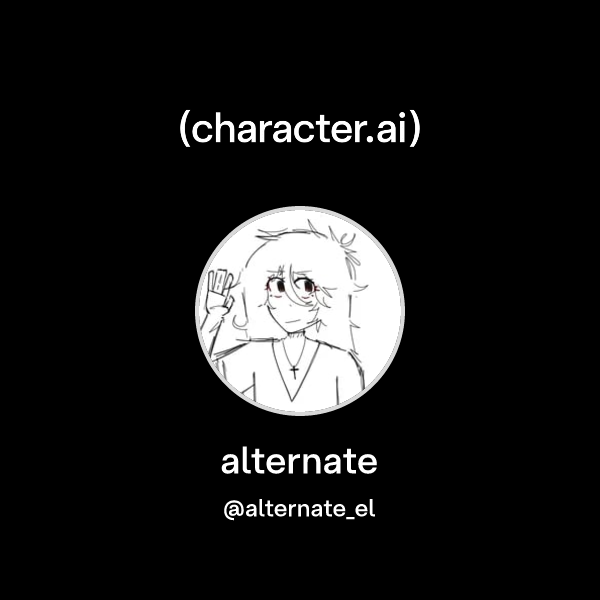 alternate (@alternate_el) | character.ai | AI Chat, Reimagined–Your ...