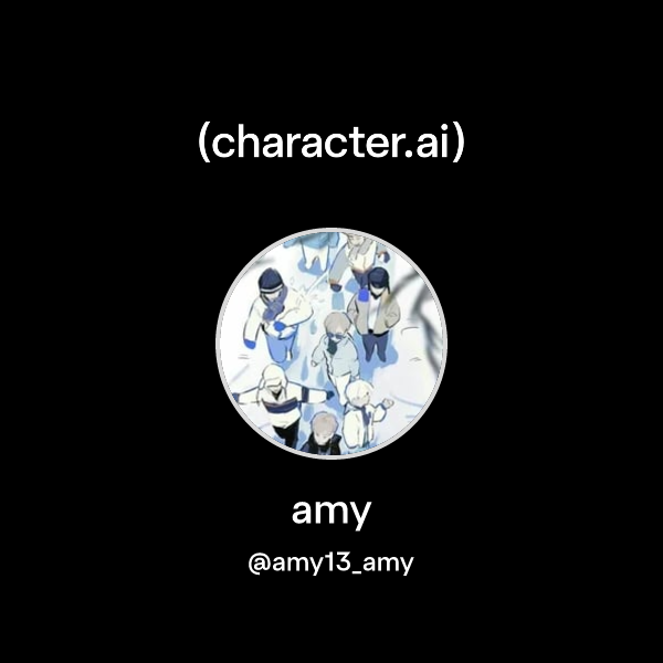 amy (@amy13_amy) | character.ai | AI Chat, Reimagined–Your Words. Your ...