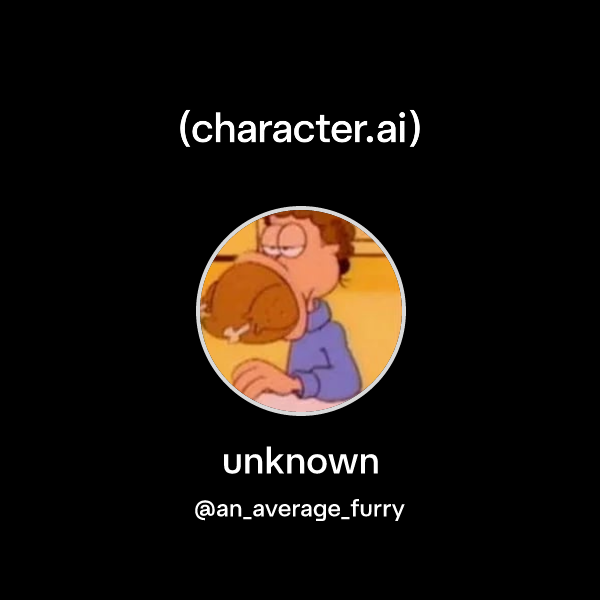 unknown (@an_average_furry) | character.ai | AI Chat, Reimagined–Your Words. Your World.