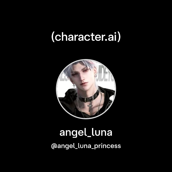 angel_luna (@angel_luna_princess) | character.ai | Personalized AI for ...