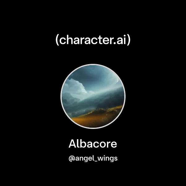 Albacore (@angel_wings) | character.ai | Personalized AI for every ...