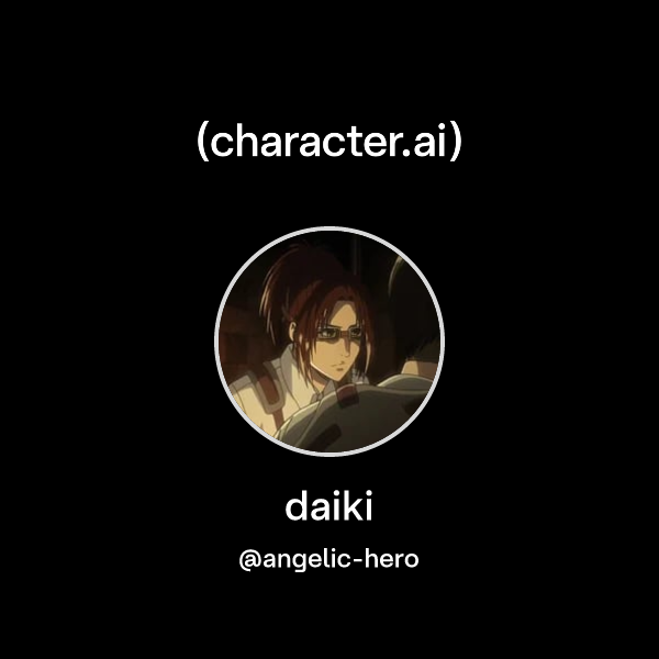 daiki (@angelic-hero) | character.ai | AI Chat, Reimagined–Your Words ...