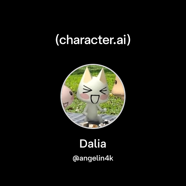Dalia (@angelin4k) | character.ai | AI Chat, Reimagined–Your Words ...