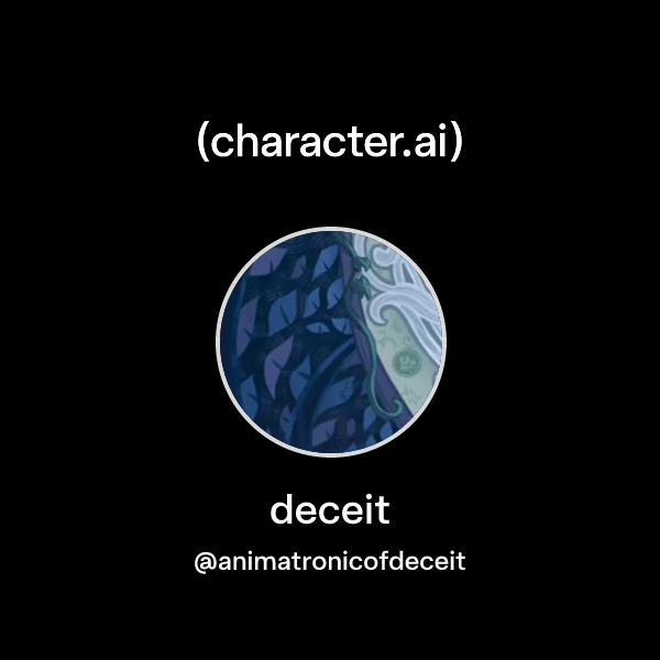 deceit (@animatronicofdeceit) | character.ai | AI Chat, Reimagined–Your ...
