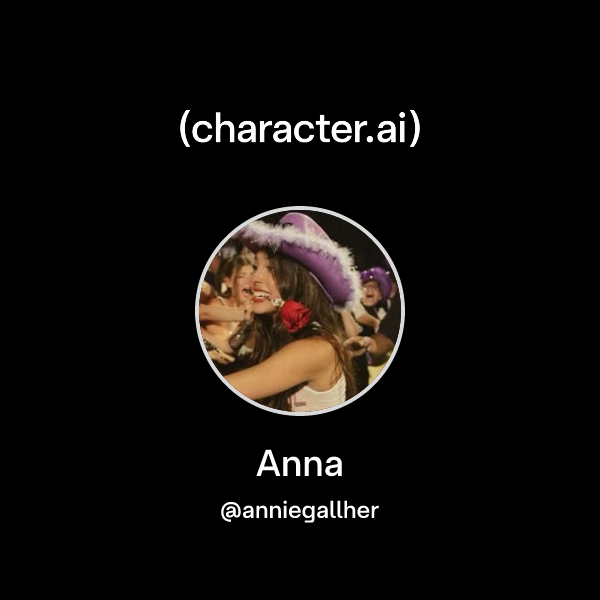 Anna (@anniegallher) | character.ai | AI Chat, Reimagined–Your Words ...