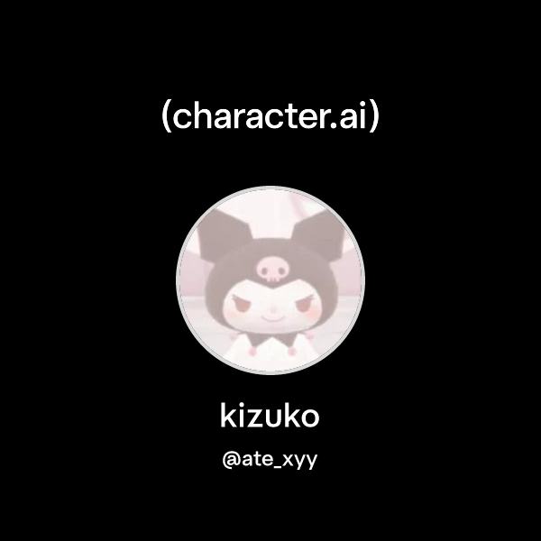 kizuko (@ate_xyy) | character.ai | AI Chat, Reimagined–Your Words. Your ...