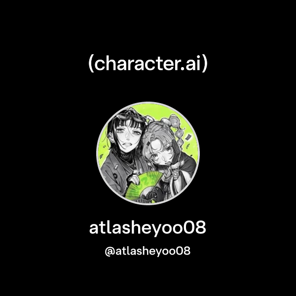 atlasheyoo08 (@atlasheyoo08) | character.ai | AI Chat, Reimagined–Your ...