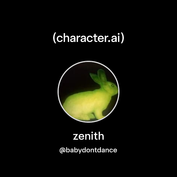 zenith (@babydontdance) | character.ai | AI Chat, Reimagined–Your Words ...