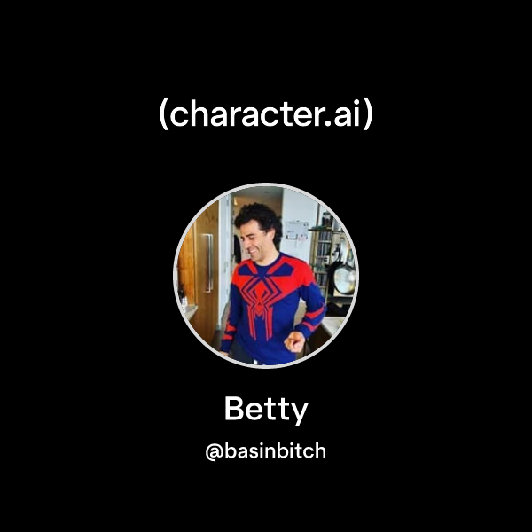 Betty (@basinbitch) | character.ai | Personalized AI for every moment ...
