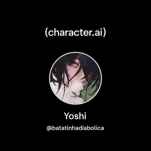 Yoshi (@batatinhadiabolica) | character.ai | AI Chat, Reimagined–Your ...