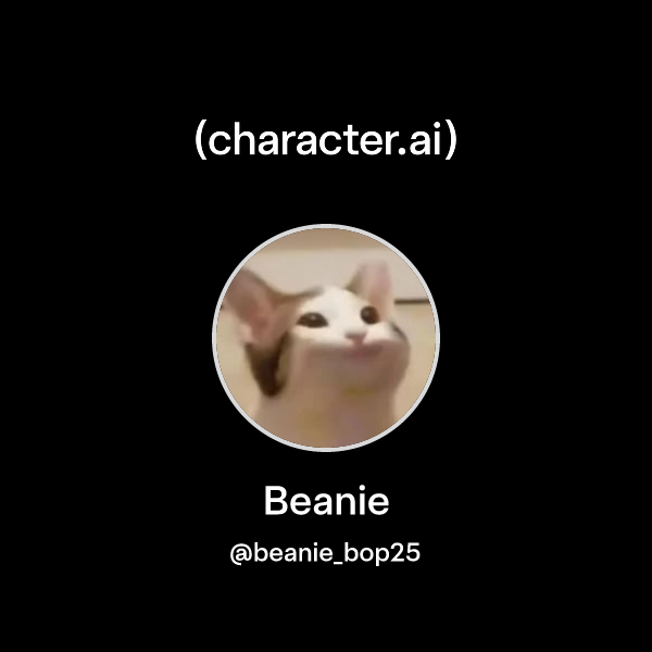 Beanie (@beanie_bop25) | character.ai | AI Chat, Reimagined–Your Words ...