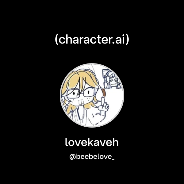 lovekaveh (@beebelove_) | character.ai | AI Chat, Reimagined–Your Words ...