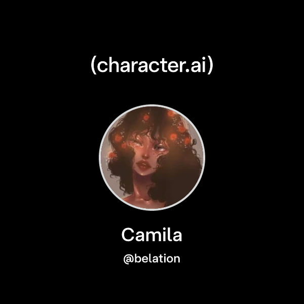 Camila (@belation) | character.ai | AI Chat, Reimagined–Your Words ...