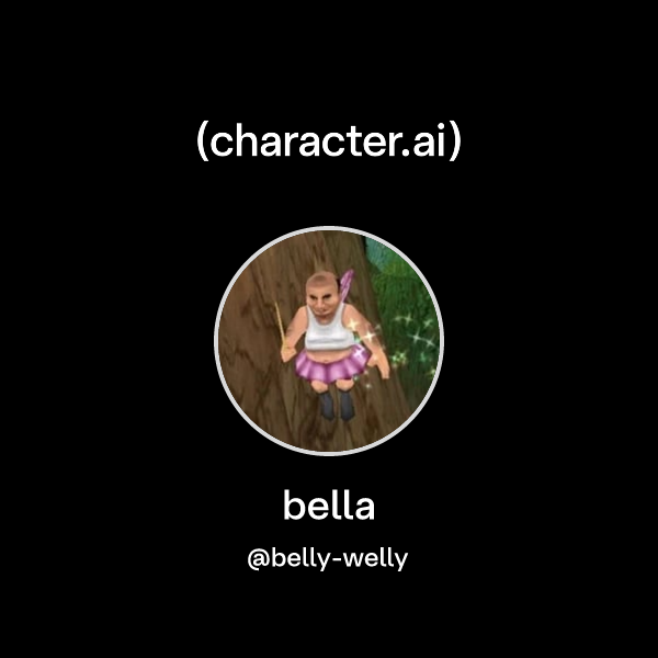 bella (@belly-welly) | character.ai | AI Chat, Reimagined–Your Words ...