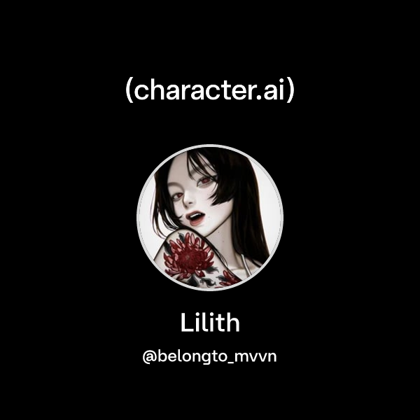 Lilith (@belongto_mvvn) | character.ai | AI Chat, Reimagined–Your Words ...