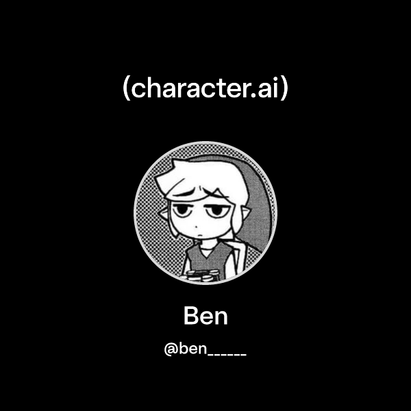Ben (@ben______) | character.ai | AI Chat, Reimagined–Your Words. Your ...