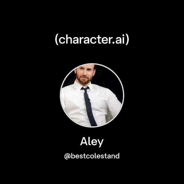 Aley (@bestcolestand) | character.ai | Personalized AI for every moment ...
