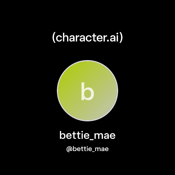 bettie_mae (@bettie_mae) | character.ai | AI Chat, Reimagined–Your ...
