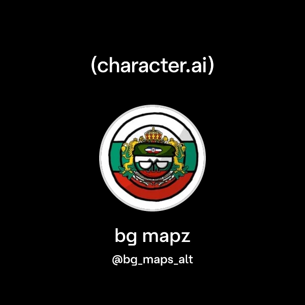 bg mapz (@bg_maps_alt) | character.ai | AI Chat, Reimagined–Your Words ...