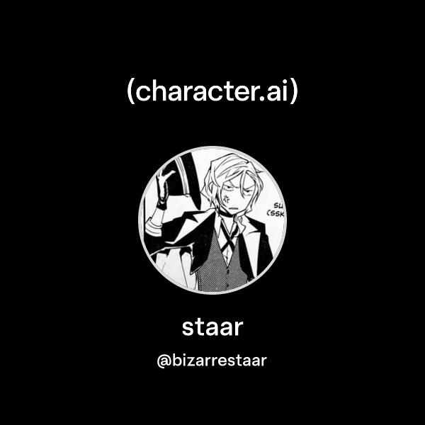 staar (@bizarrestaar) | character.ai | AI Chat, Reimagined–Your Words ...