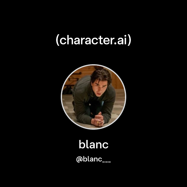 blanc (@blanc___) | character.ai | AI Chat, Reimagined–Your Words. Your ...
