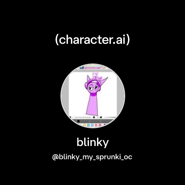 blinky (@blinky_my_sprunki_oc) | character.ai | Personalized AI for every moment of your day