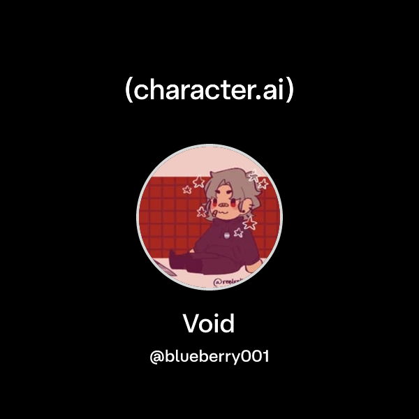 Void (@blueberry001) | character.ai | AI Chat, Reimagined–Your Words ...