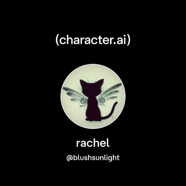 rachel (@blushsunlight) | character.ai | AI Chat, Reimagined–Your Words ...