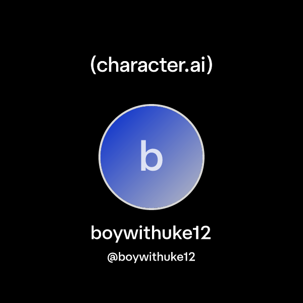 boywithuke12 (@boywithuke12) | character.ai | Personalized AI for every ...