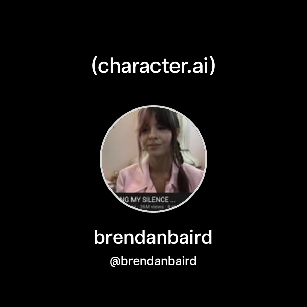 brendanbaird (@brendanbaird) | character.ai | AI Chat, Reimagined–Your ...