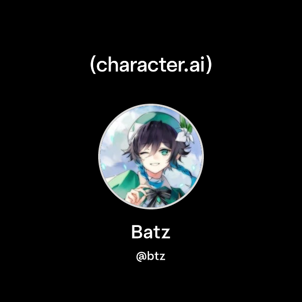 Batz (@btz) | character.ai | Personalized AI for every moment of your day