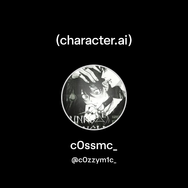 c0ssmc_ (@c0zzym1c_) | character.ai | AI Chat, Reimagined–Your Words ...