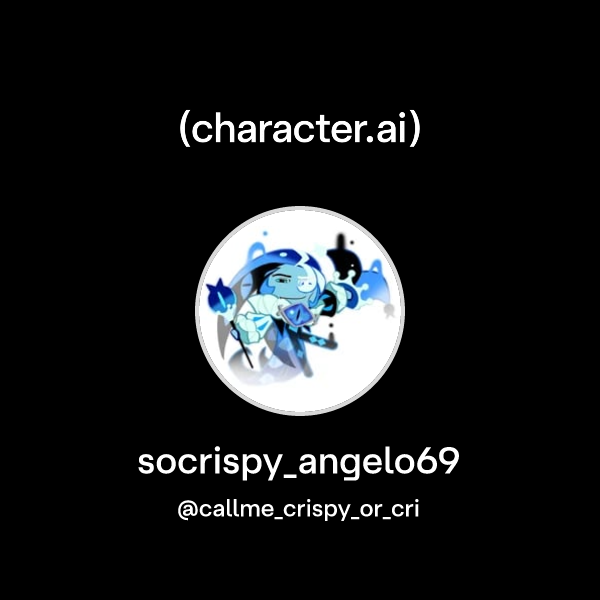 socrispy_angelo69 (@callme_crispy_or_cri) | character.ai | AI Chat ...