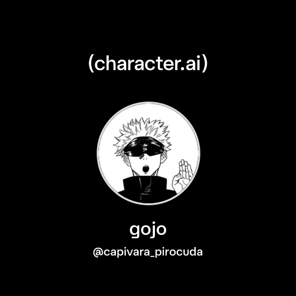 gojo (@capivara_pirocuda) | character.ai | AI Chat, Reimagined–Your ...
