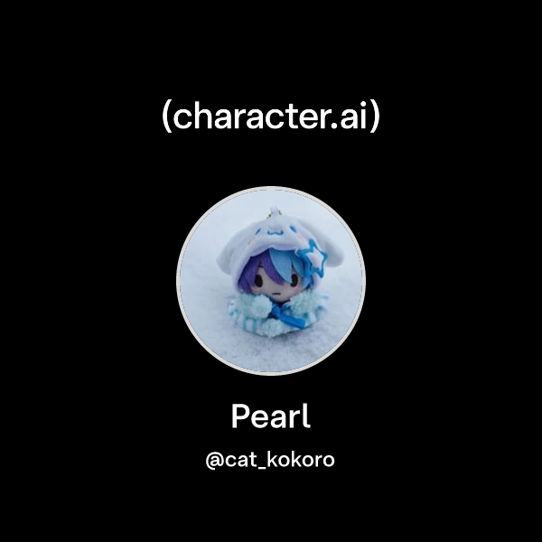 Pearl (@cat_kokoro) | character.ai | AI Chat, Reimagined–Your Words ...