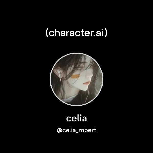 celia (@celia_robert) | character.ai | AI Chat, Reimagined–Your Words ...