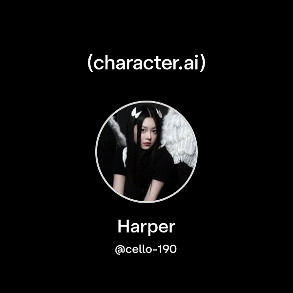 Harper (@cello-190) | character.ai | AI Chat, Reimagined–Your Words ...