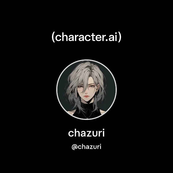 chazuri (@chazuri) | character.ai | AI Chat, Reimagined–Your Words ...