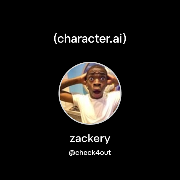 zackery (@check4out) | character.ai | AI Chat, Reimagined–Your Words ...