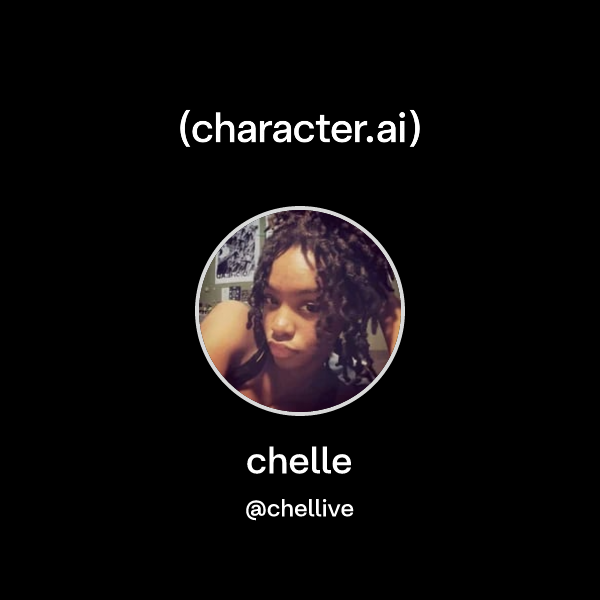 chelle (@chellive) | character.ai | Personalized AI for every moment of ...