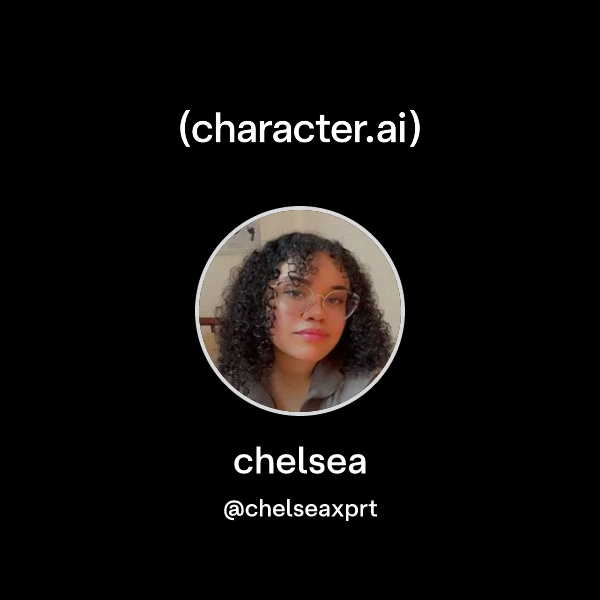 chelsea (@chelseaxprt) | character.ai | AI Chat, Reimagined–Your Words ...