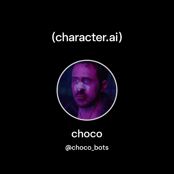 choco (@choco_bots) | character.ai | AI Chat, Reimagined–Your Words. Your World.