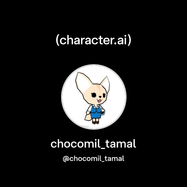 chocomil_tamal (@chocomil_tamal) | character.ai | AI Chat, Reimagined ...