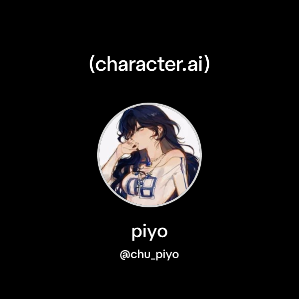 piyo (@chu_piyo) | character.ai | AI Chat, Reimagined–Your Words. Your ...